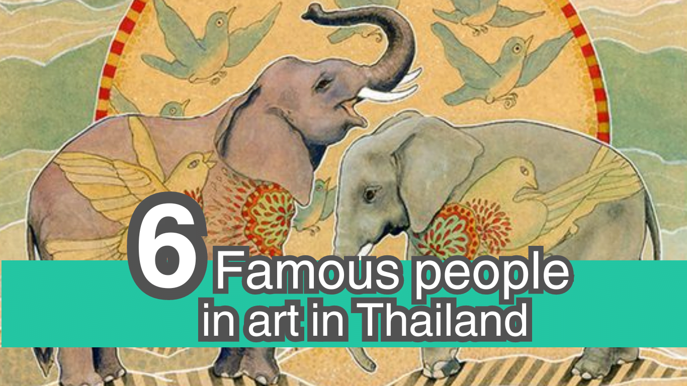 6 Famous people in art in Thailand – monairlu.com